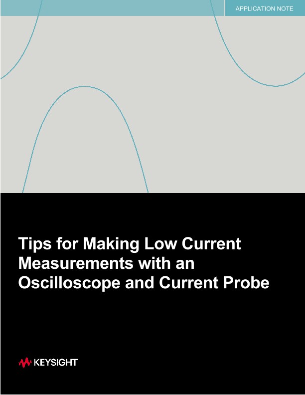 Tips for Making Low Current Measurements with an Oscilloscope and ...