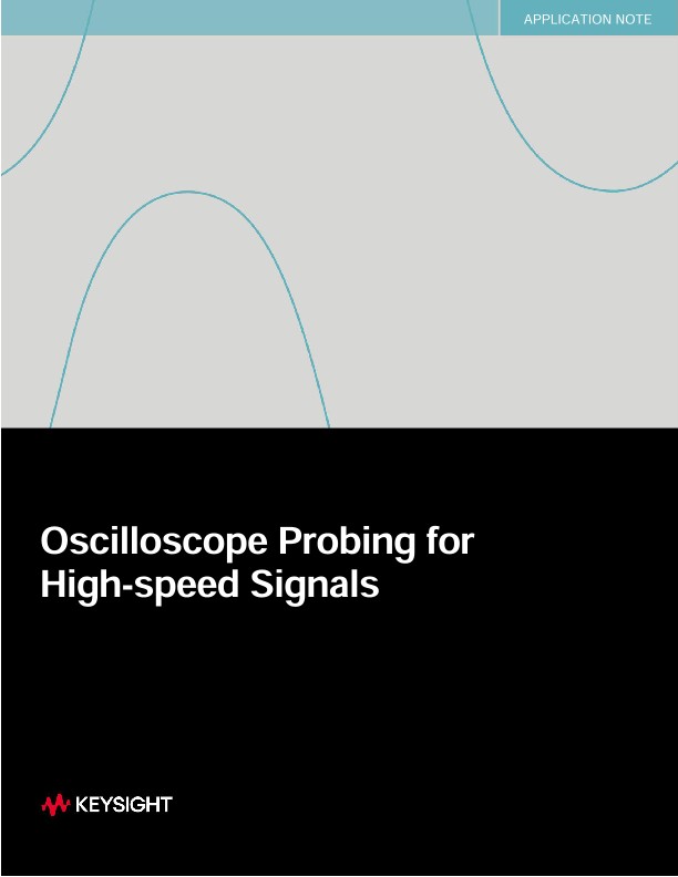 Oscilloscope Probing for High-speed Signals PDF Asset Page | Keysight