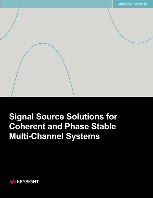 Signal Source Solutions for Coherent and Phase Stable Multi-Channel ...