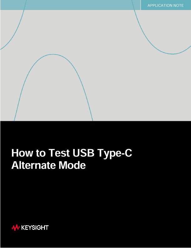 How to Test USB Type-C Alternate Mode PDF Asset Page | Keysight