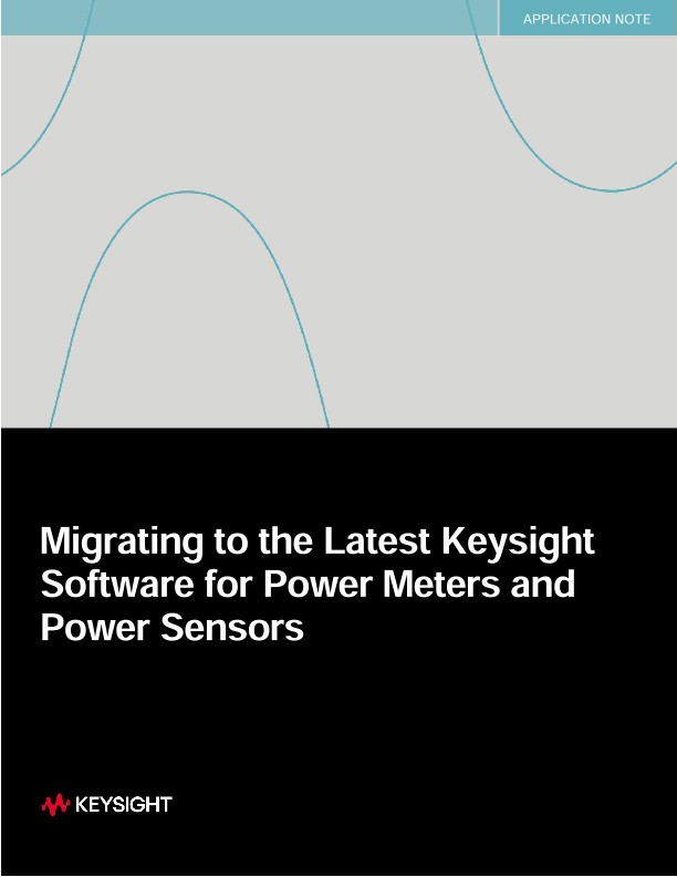 Migrating to the Latest Keysight Software for Power Meters and Power ...