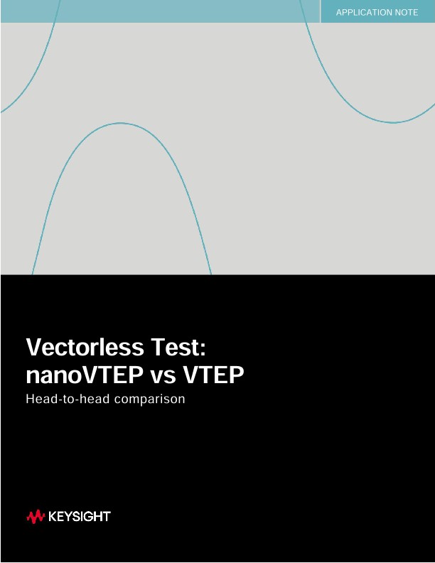 Vectorless Test: nanoVTEP vs VTEP PDF Asset Page | Keysight