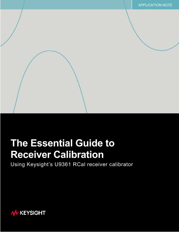 The Essential Guide to Receiver Calibration PDF Asset Page | Keysight