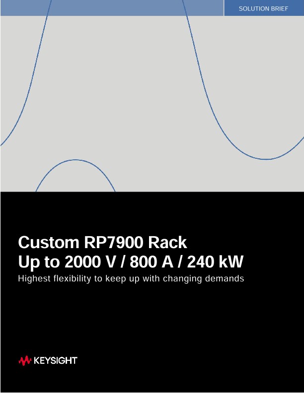 Custom RP7900 Rack Up to 1500 V / 720 A / 240 kW PDF Asset Page | Keysight