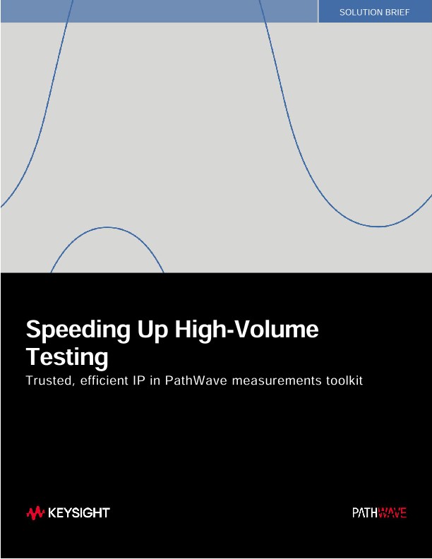 Speeding Up High-Volume Testing PDF Asset Page | Keysight