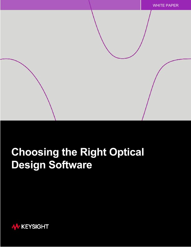 Choosing the Right Optical Design Software PDF Asset Page | Keysight