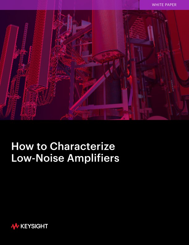 How to Characterize Low-Noise Amplifiers PDF Asset Page | Keysight