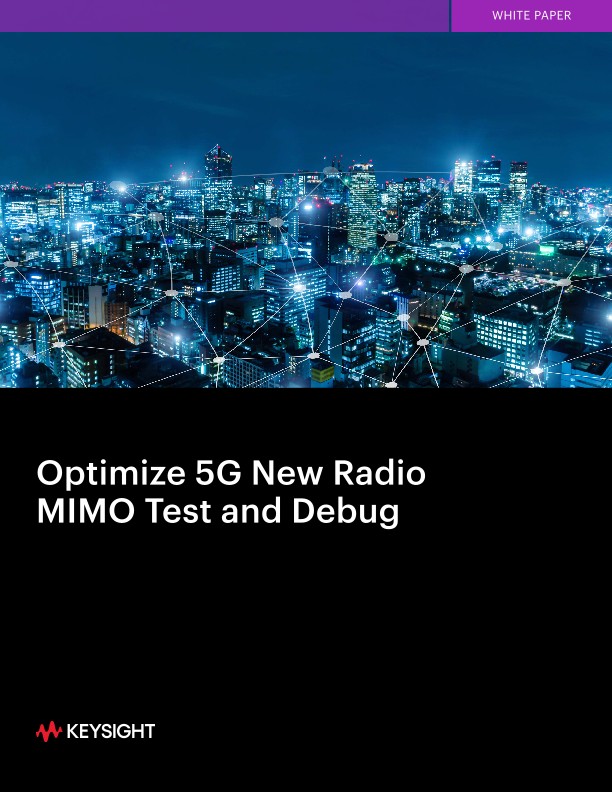 Optimize 5G New Radio MIMO Test and Debug PDF Asset Page | Keysight