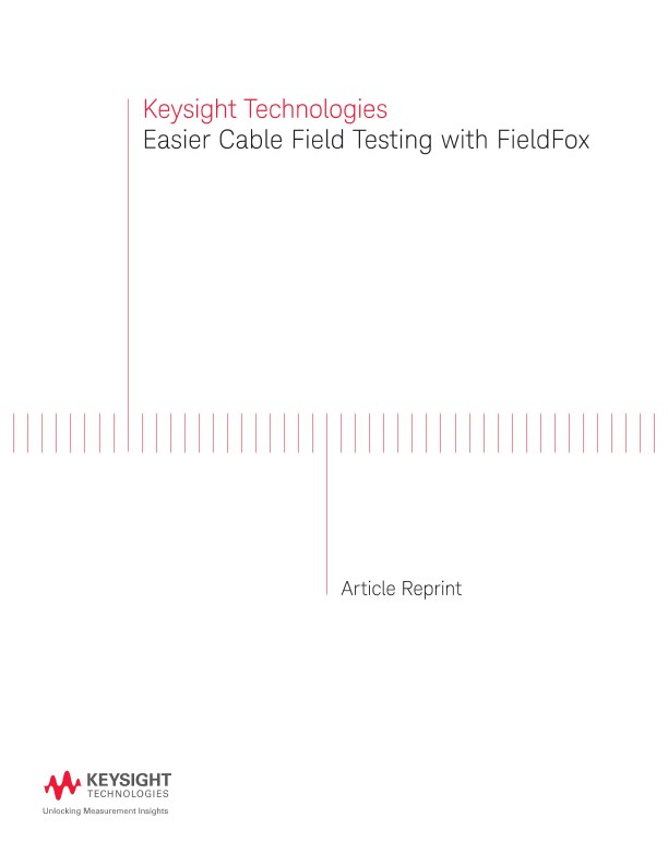 Easier Cable Field Testing with Field Fox PDF Asset Page | Keysight
