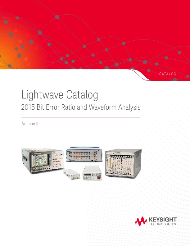 Lightwave Catalog: 2015 Bit Error Ratio and Waveform Analysis Volume 3 ...