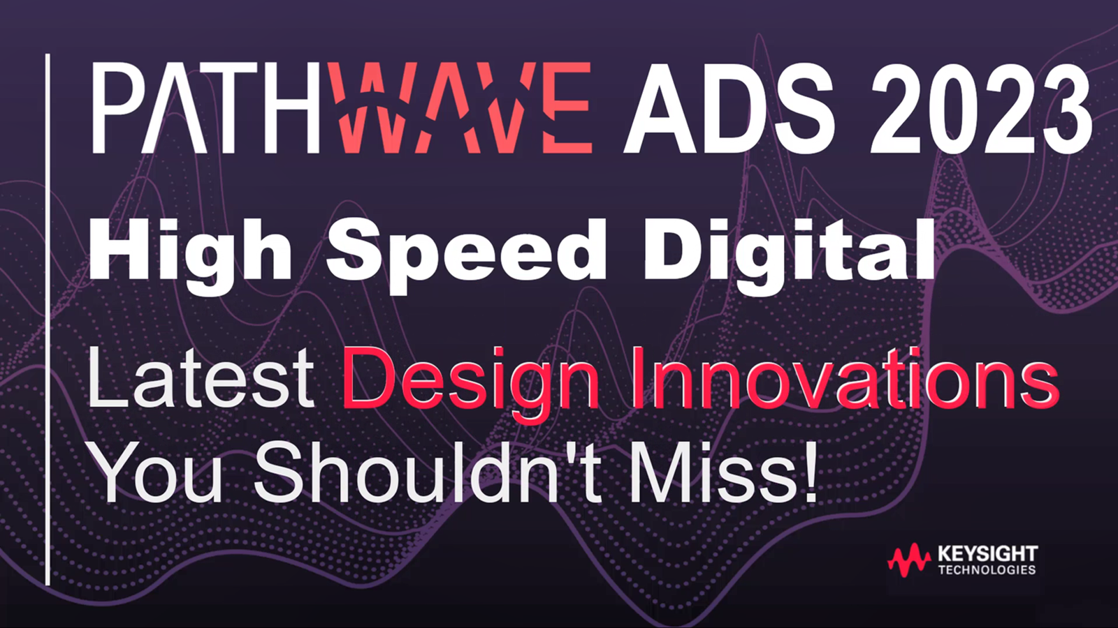 What's New in High-Speed Digital Design | Keysight